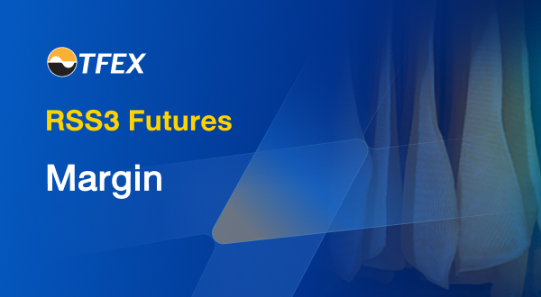 หลักประกัน RSS3 Futures - TFEX : Thailand Futures Exchange