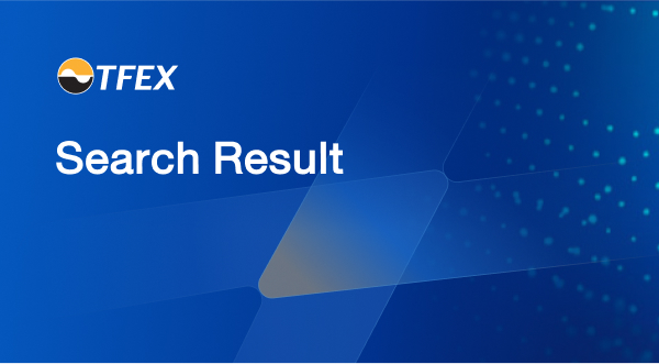 Search Result - TFEX : Thailand Futures Exchange