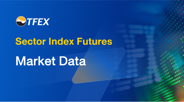 Sector Index Futures Quote - TFEX : Thailand Futures Exchange