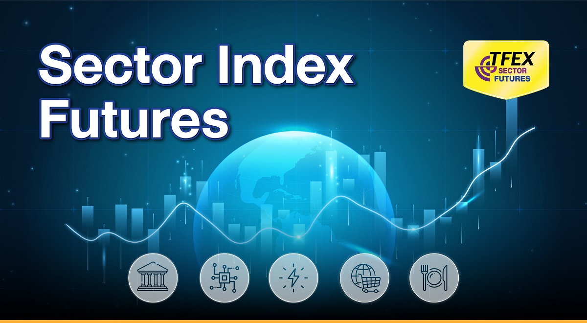 รู้จัก Sector Index Futures - TFEX : Thailand Futures Exchange