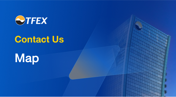 Map to TFEX - TFEX : Thailand Futures Exchange