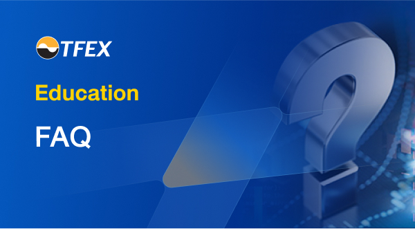 FAQs - TFEX : Thailand Futures Exchange