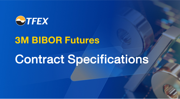 3M BIBOR Futures Contract Specification - TFEX : Thailand Futures Exchange